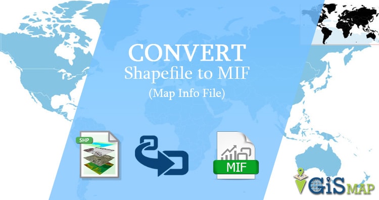 Shp to MIF - Convert Shapefile to MapInfo Interchange Format
