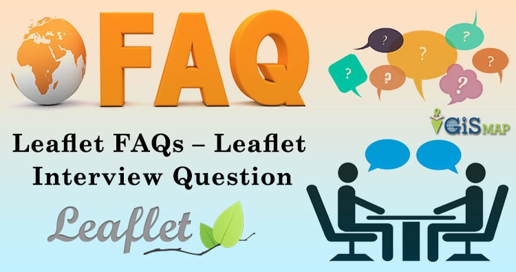 Leaflet FAQs - Leaflet Interview Questions
