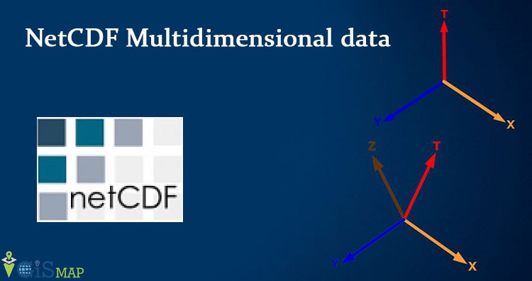 NetCDF Multidimensional data NetCDF Multidimensional data